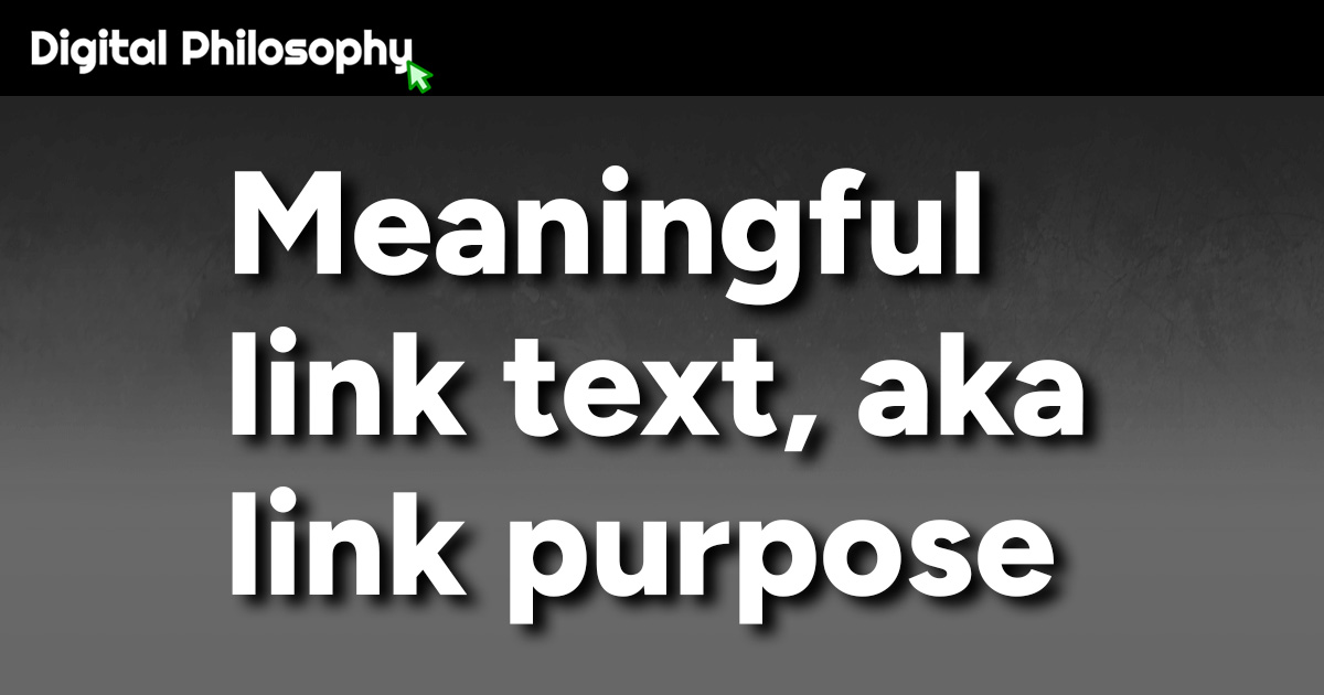 Meaningful link text, aka link purpose | Digital Philosophy by Manning ...