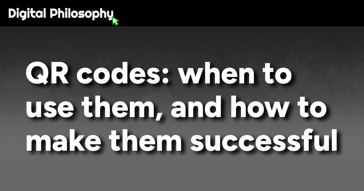 QR codes: when to use them, and how to make them successful | Digital ...